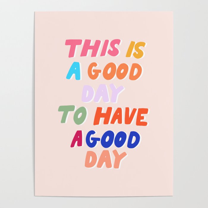 Good Day Poster - Poster for Dorm | Tapestry Girls